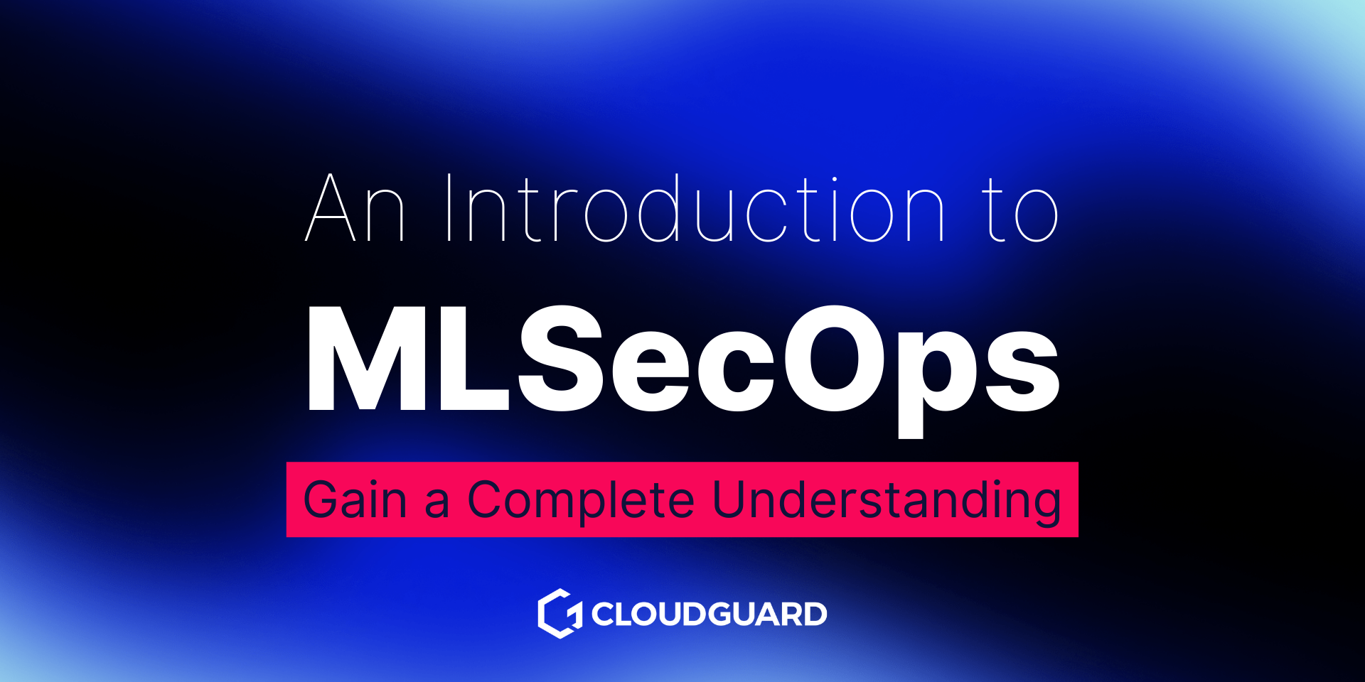 An Introduction to MLSecOps | Gain a Complete Understanding